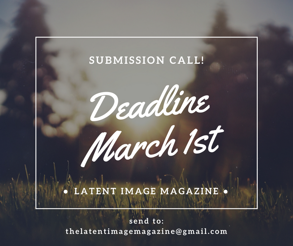 Submission Deadline – Latent Image Magazine